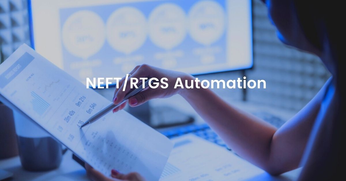 NEFT/RTGS Reports Automation Case Study | Featsystems
