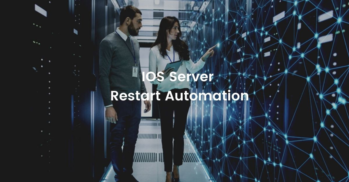 IOS Server Restart Automation case study | Featsystems