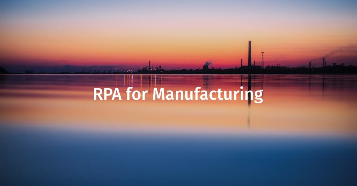RPA solutions for Manufacturing industry | Featsystems